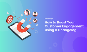 How to Boost Your Customer Engagement Using a Changelog - Kuickfeed Blog
