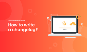 How to write a changelog? - Kuickfeed Blog