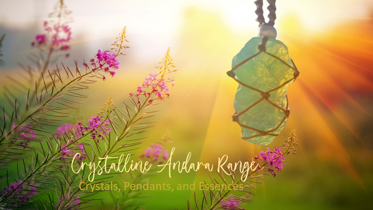 Andara Crystal Range