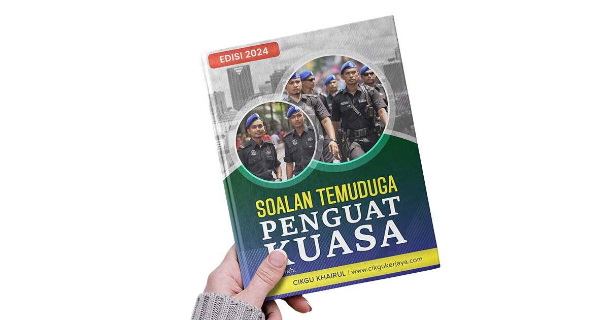 Koleksi 100 Soalan Temuduga Penguat Kuasa 2025 Terkini