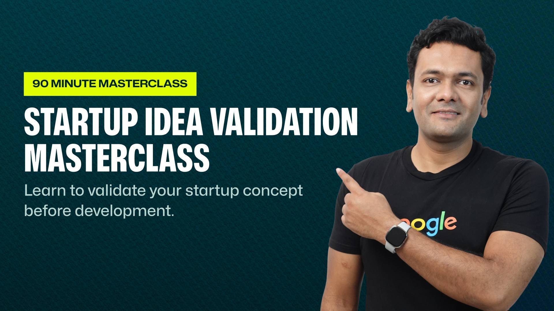 Startup Idea Validation Masterclass by Arpan Garg | Mastry
